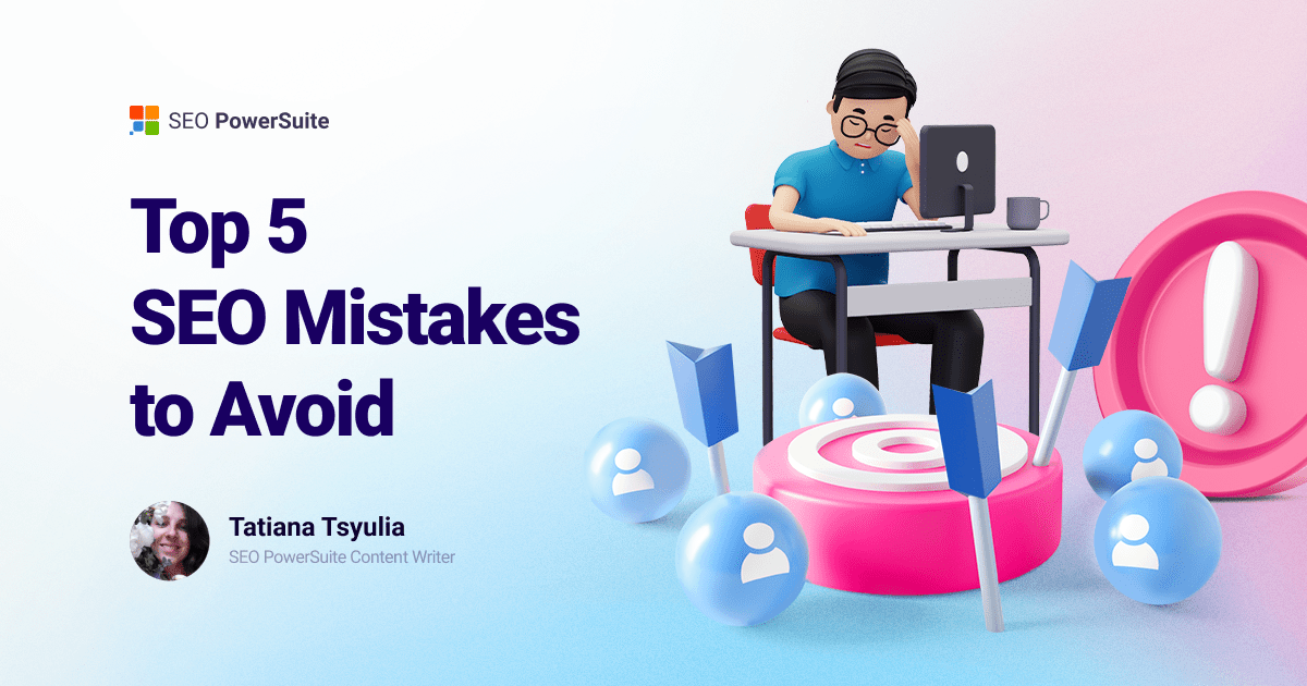 Top 5 Seo Mistakes To Avoid In 2024